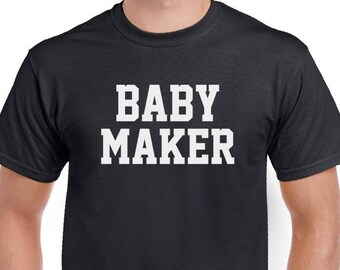 The All Amazing Baby Maker Humor Dad Shirt / Dad Pregnancy