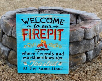 Fire Pit Sign Where Friends and Marshmallows Get Toasted At