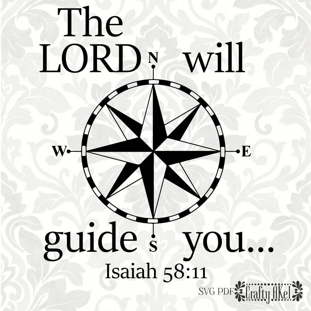 The Lord will guide you Isaiah 58:11 SVG PDF Digital File