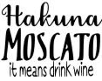 Hakuna moscato svg | Etsy