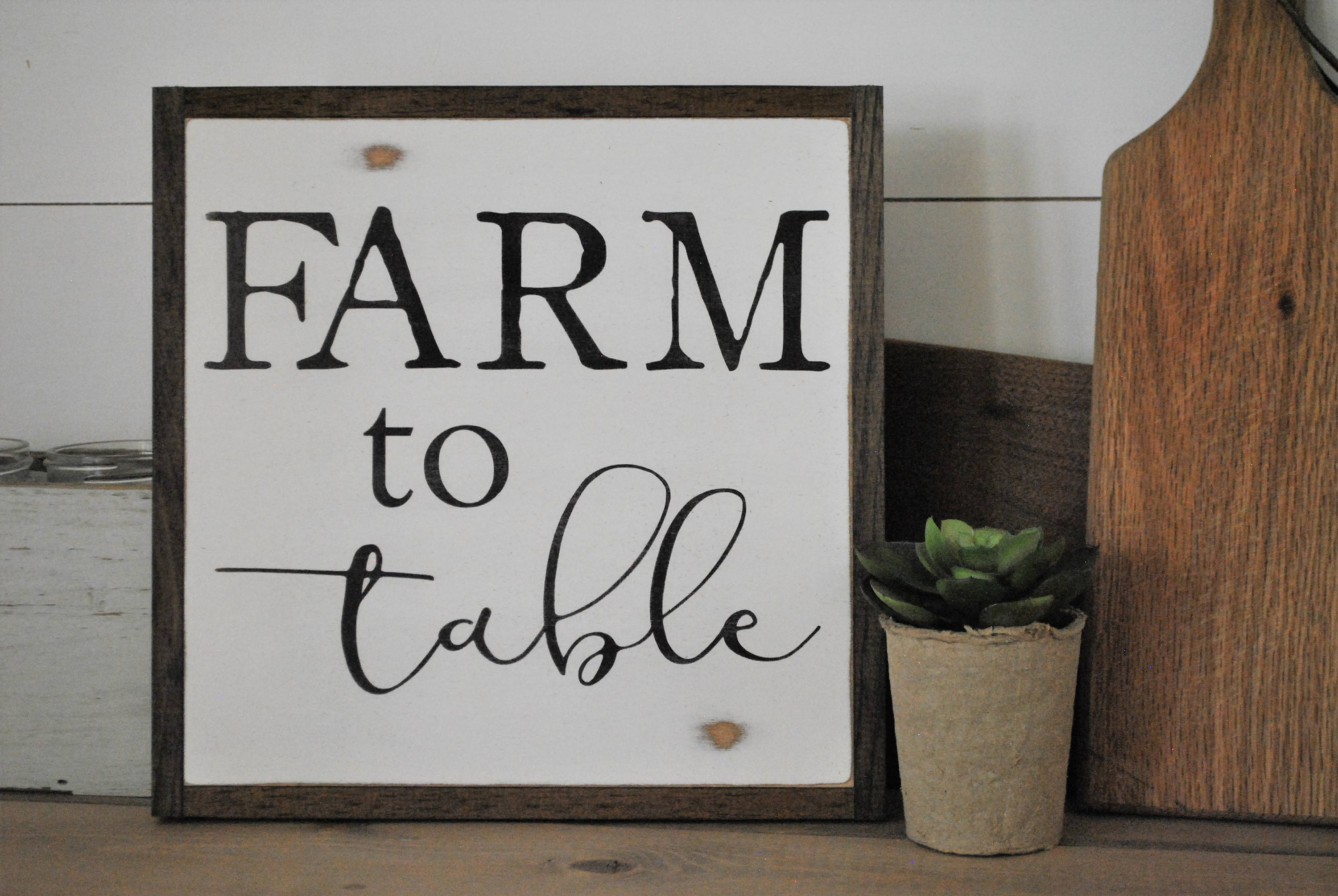FARM TO TABLE 1'X1' sign distressed shabby chic