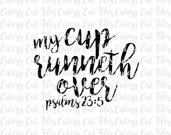 My cup runneth over. Psalm 23:5. Kitchen Decor. Office Decor.