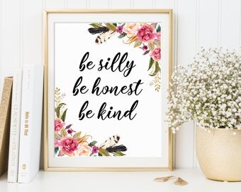 Be Silly Be Honest Be Kind Ralph Waldo Emerson Quote Art