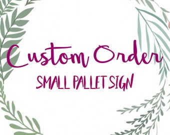 Custom pallet sign | Etsy
