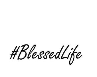 Blessed life svg | Etsy