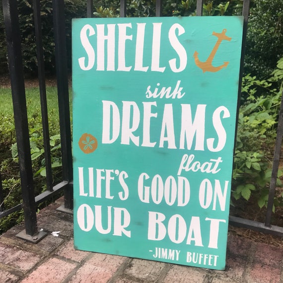 Jimmy Buffet Wood Sign Shells Sink Dreams Float Life's Jimmy Buffet Wood Sign Shells Sink Dreams Float Life's