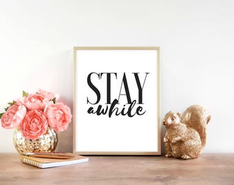 Stay awhile poster | Etsy