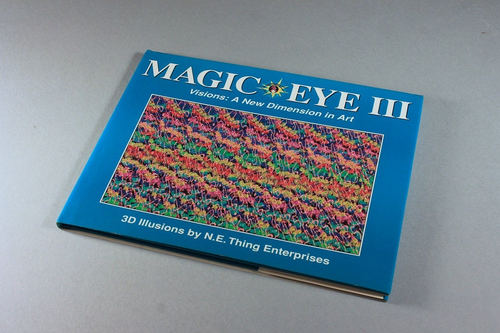 Magic Eye III, 3D Illusion Book, N. E. Enterprises, Hidden Picture, Art ...