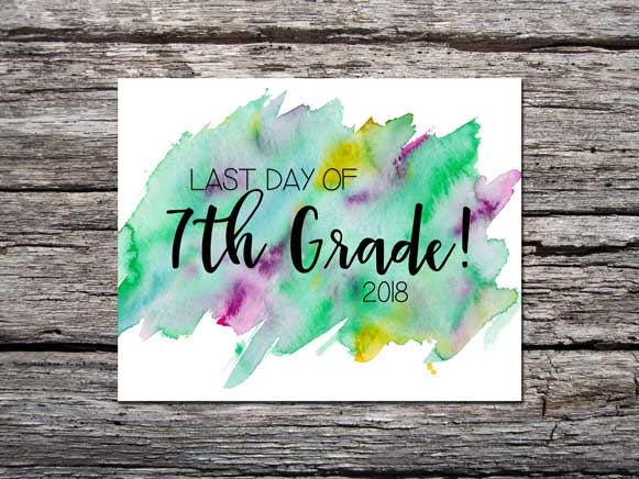 Last Day of School Sign / 7th Grade / Watercolor / Green
