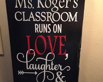 This Classroom Runs On Love Laughter & Lots of Diet Mountain