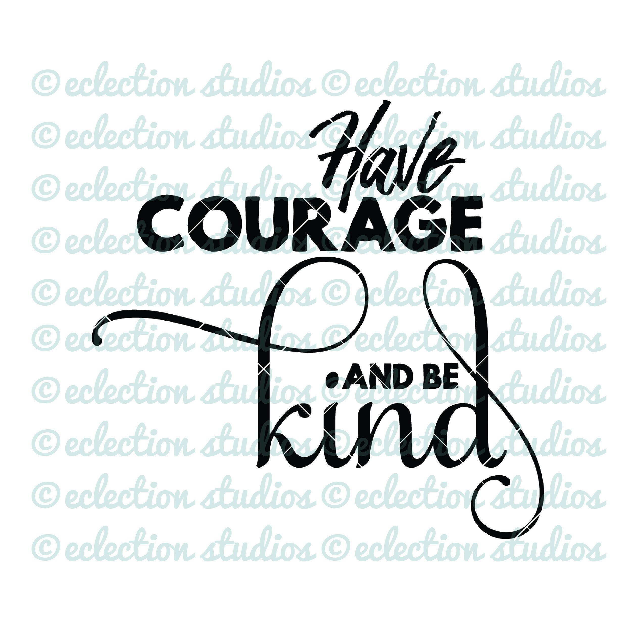 Have Courage and be Kind fancy script font SVG and cutting