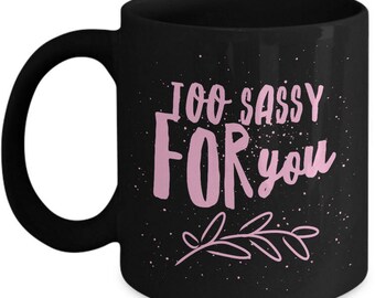 Sassy coffee mug | Etsy