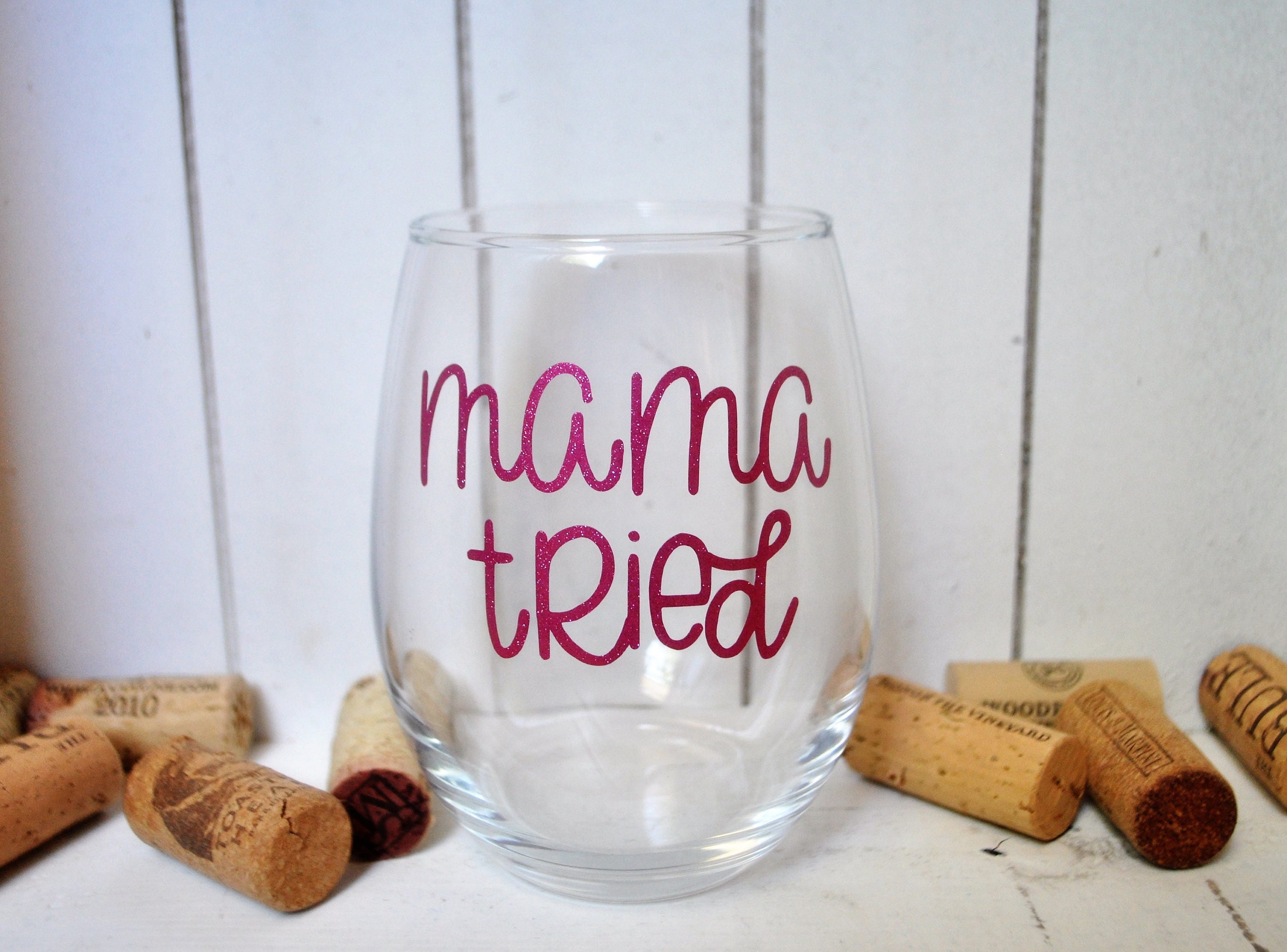 Funny Mom Wine Glass Mama Tried Stemless Wine Glass