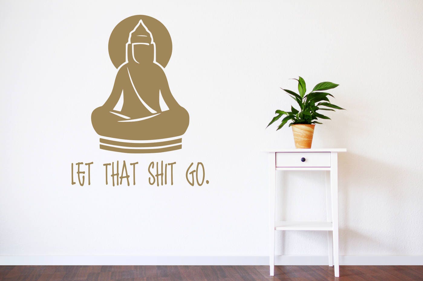 Buddha wall decal, Let that shit go, let that stuff go, meditation ...