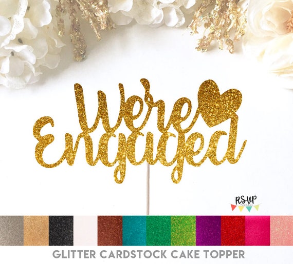We're Engaged Cake Topper, Engagement Party Cake Topper, Were Engaged ...