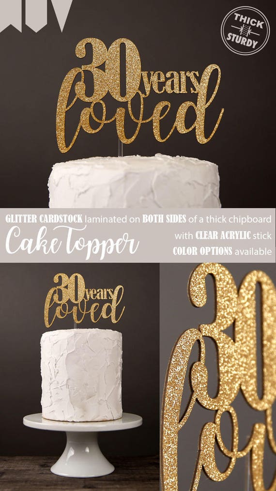 30 years loved cake topper 30th Birthday cake topper