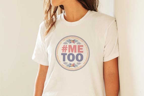 Me Too Shirt Metoo Shirt Girl Power Tshirt Feminist Shirt