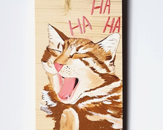 The laugh of the cat. Cat Laugh! Gift idéa.