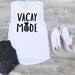 Vacation mode shirt vacation vaca tee vaca tshirt vacation