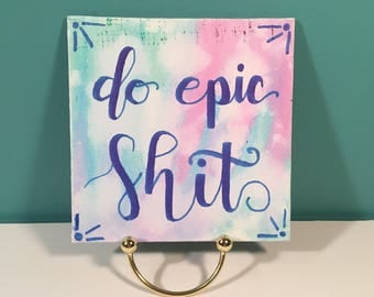 Do epic shit | Etsy