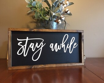 Stay awhile sign | Etsy