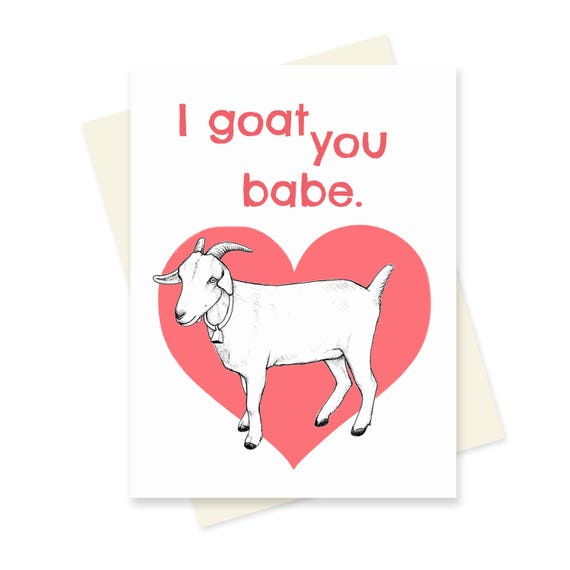 Goat Valentine. Goat Card. Cute Valentine. Funny Pun Love