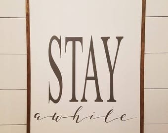 Stay awhile sign | Etsy
