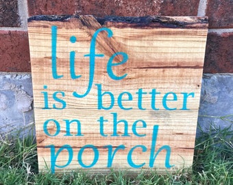 Life is Better on the Porch sign wood entry deck patio decor