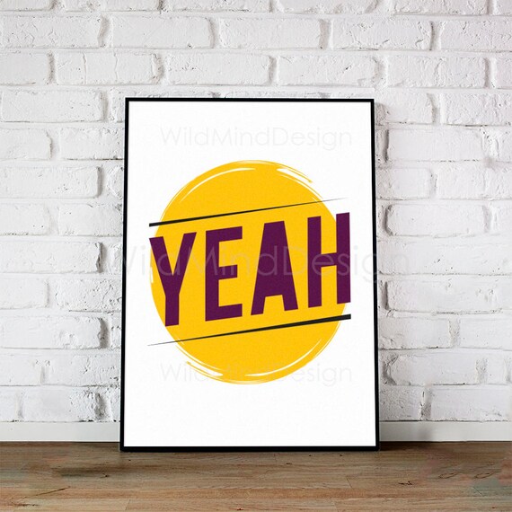 Items similar to YEAH Poster, Wall Art, Illustration, Typography, Quote ...