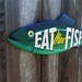 Eat More Fish sign Seafood art restaurant decor