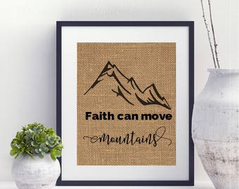 Faith can move mountains scripture print art Bible verse