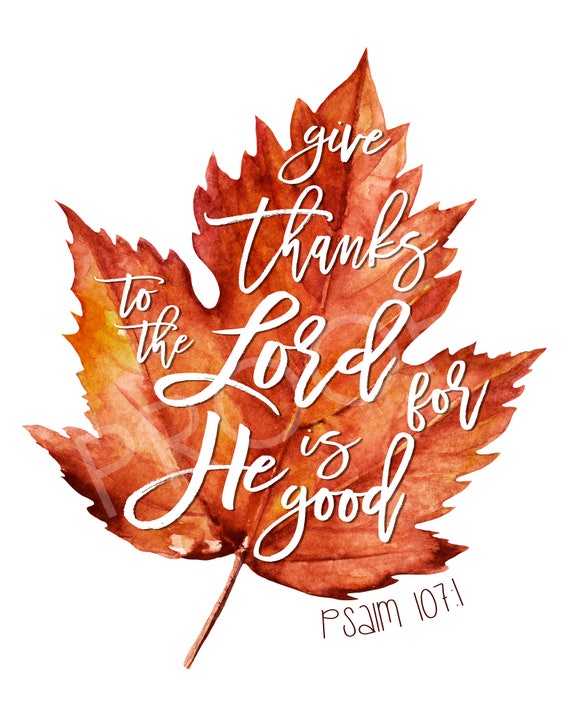 Scripture Art Psalm 107:1 Fall leaves give thanks