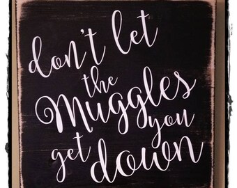 Muggles get you down | Etsy